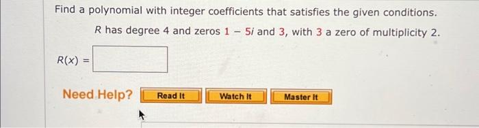 Solved Find a polynomial with integer coefficients that | Chegg.com
