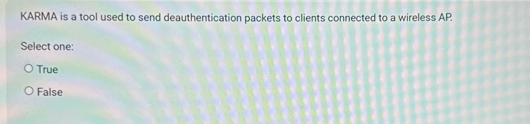 Solved KARMA is a tool used to send deauthentication packets | Chegg.com