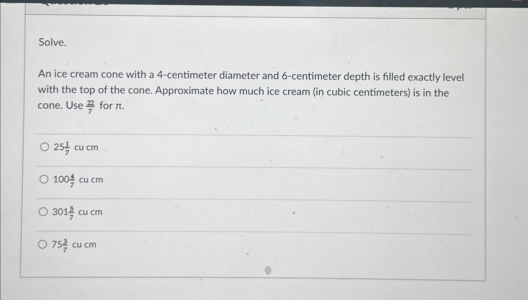 Solved Solve.An ice cream cone with a 4-centimeter diameter | Chegg.com