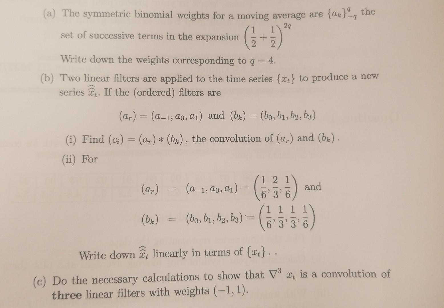 Solved (a) The symmetric binomial weights for a moving | Chegg.com