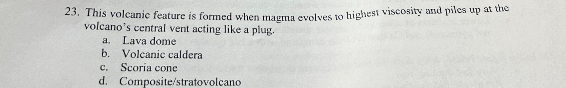 Solved This volcanic feature is formed when magma evolves to | Chegg.com