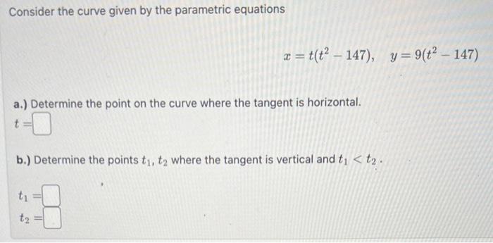 Solved Consider the curve given by the parametric equations | Chegg.com