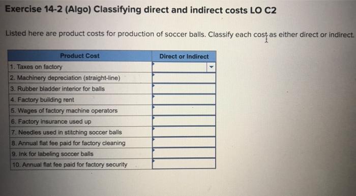 Solved Exercise 14-2 (Algo) Classifying direct and indirect | Chegg.com Solved Exercise 14-2 (Algo) Classifying direct and indirect | Chegg.com