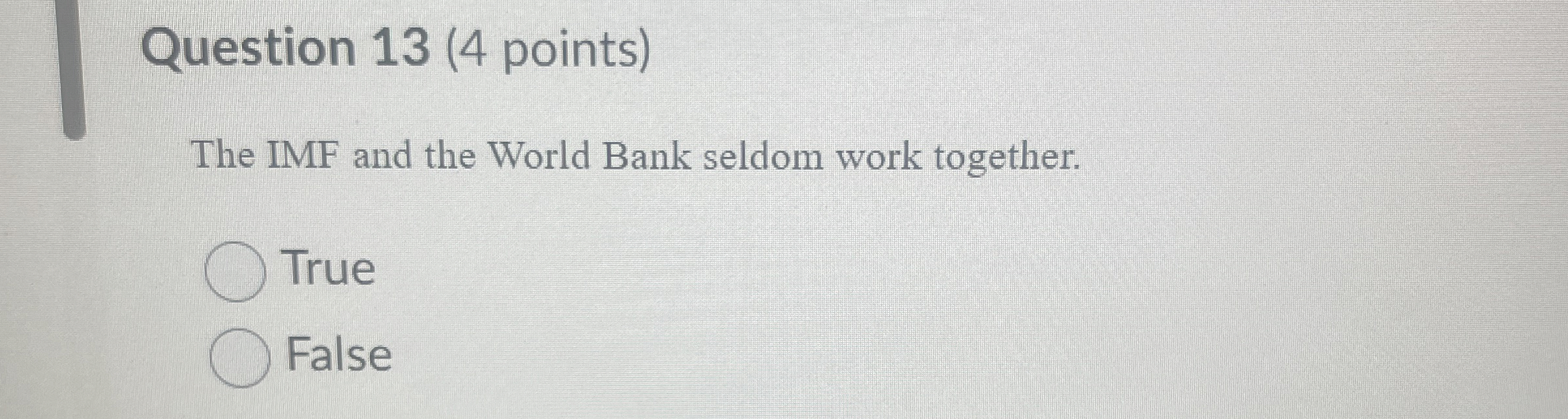 Solved Question 13 (4 ﻿points)The IMF and the World Bank | Chegg.com