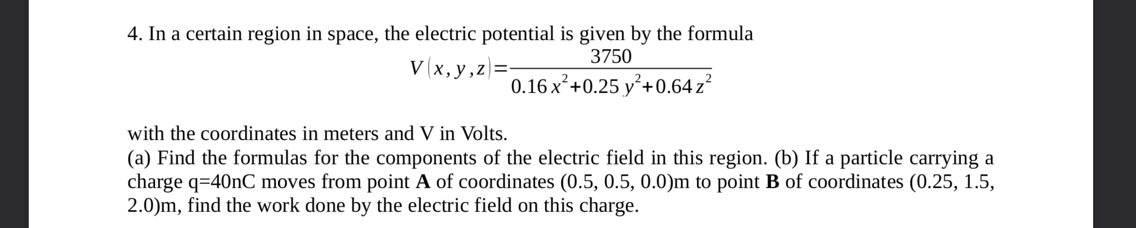 Solved In a certain region in space, the electric potential | Chegg.com
