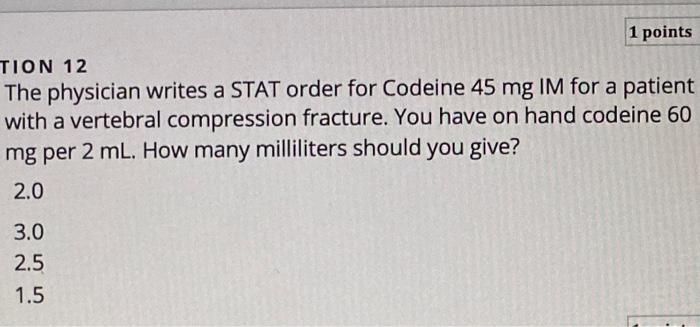 Solved 1 points TION 12 The physician writes a STAT order | Chegg.com