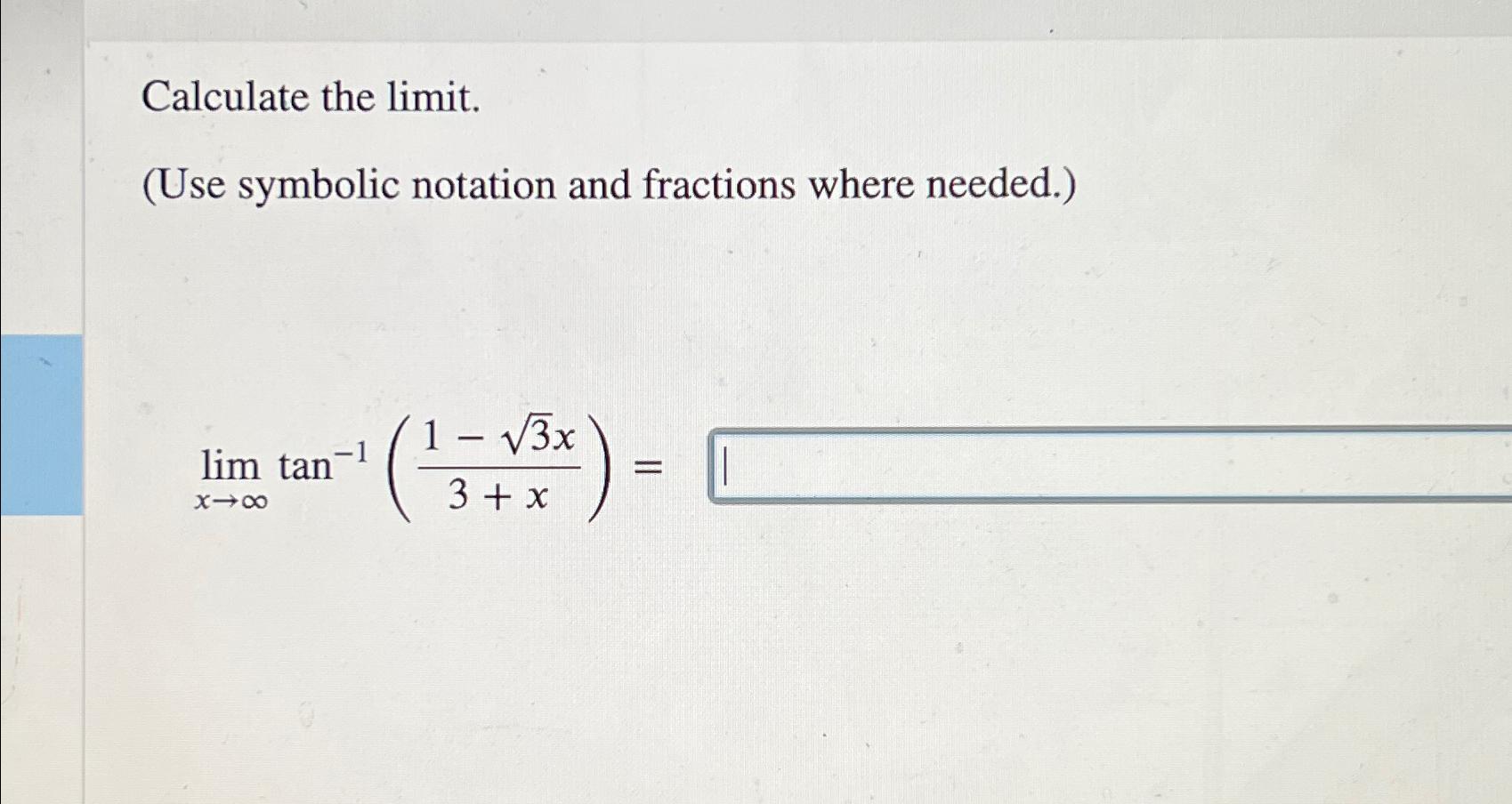 Solved Calculate The Limituse Symbolic Notation And 7652