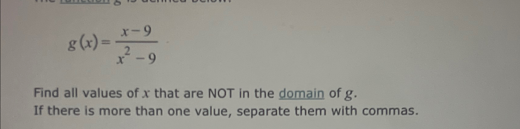 Solved g(x)=x-9x2-9Find all values of x ﻿that are NOT in the | Chegg.com