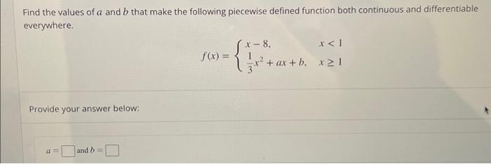 Solved Find the values of a and b that make the following | Chegg.com
