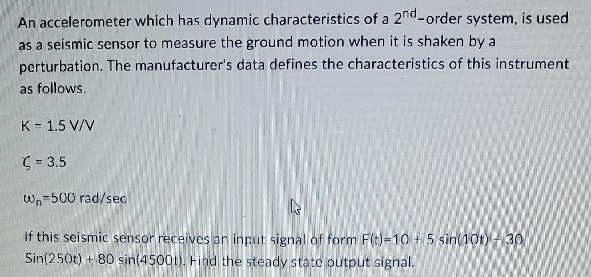 Solved An accelerometer which has dynamic characteristics of | Chegg.com