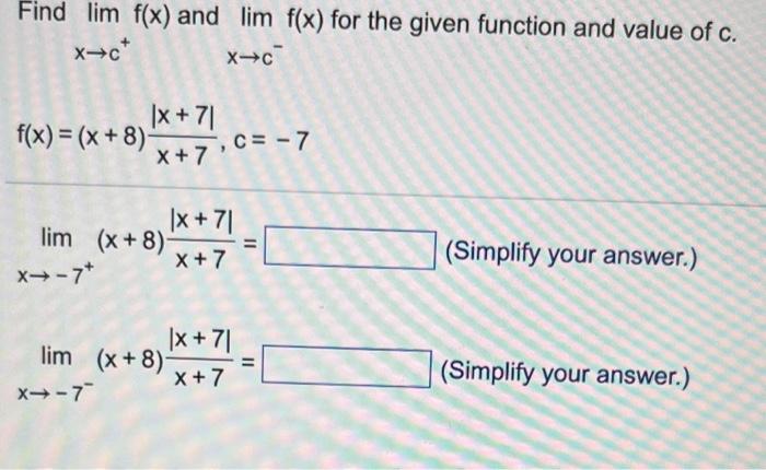 Solved Find limx→c+f(x) and limx→c−f(x) for the given | Chegg.com