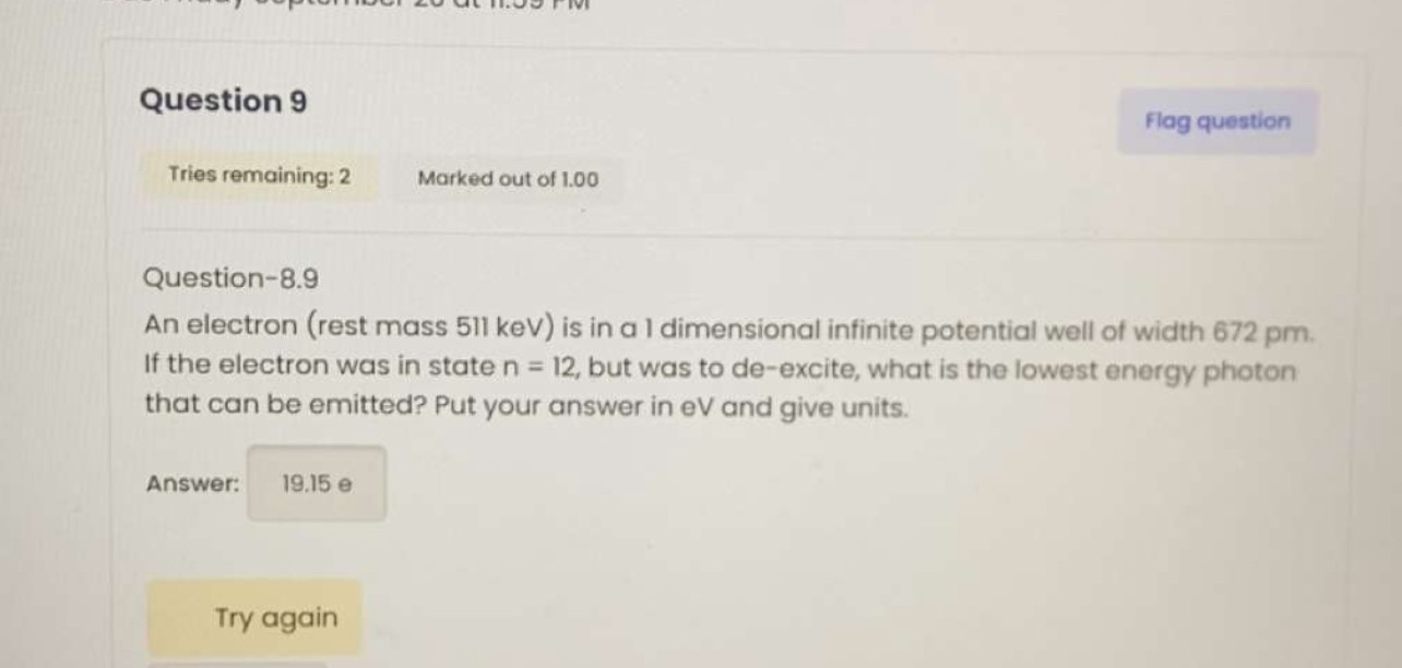 Solved Question-8.9An electron (rest mass 511 ﻿keV ) ﻿is in | Chegg.com