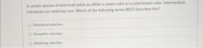 Solved A certain species of land snail exists as either a | Chegg.com