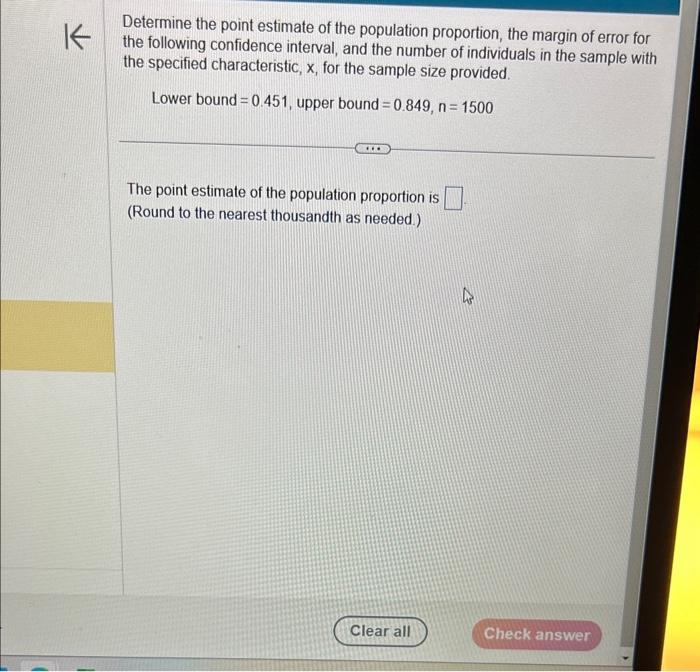 Solved Determine the point estimate of the population | Chegg.com