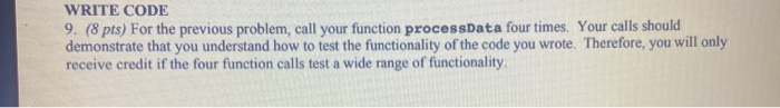 Solved WRITE CODE: 8. (15 pts) Write a function code. The | Chegg.com