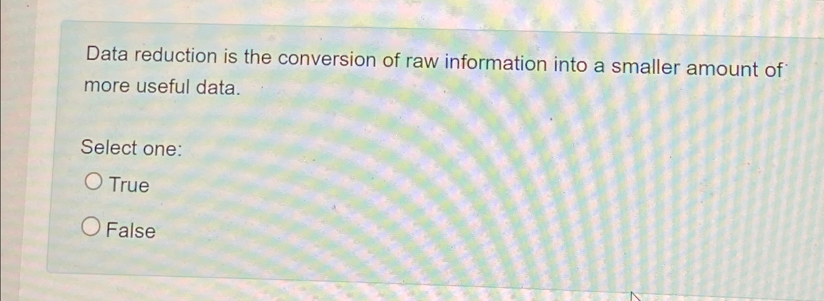 Solved Data reduction is the conversion of raw information | Chegg.com