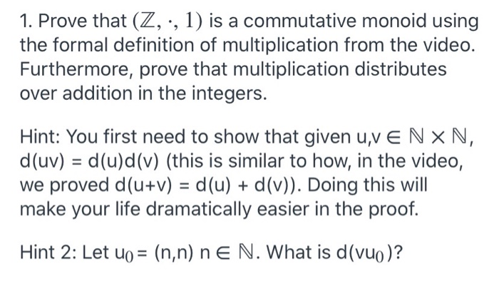 Solved 1. Prove that (Z, :,1) is a commutative monoid using | Chegg.com