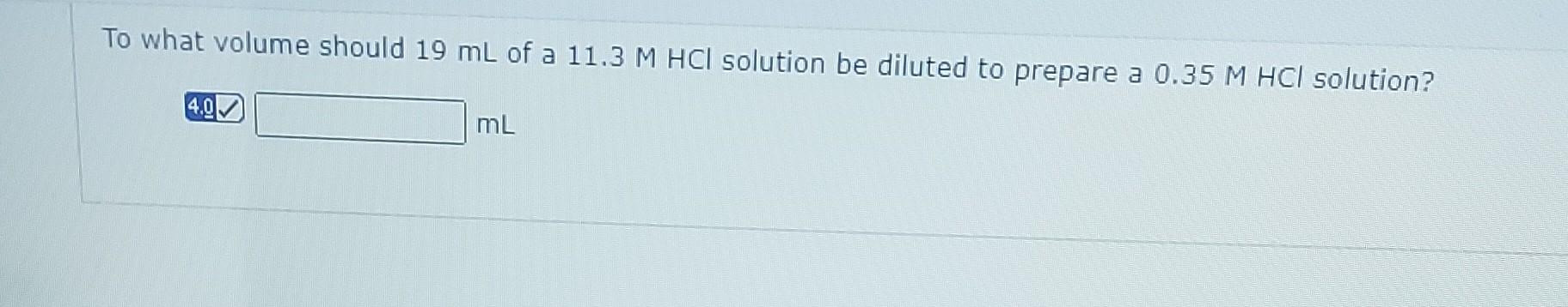 Solved To what volume should 19 mL of a 11.3MHCl solution be | Chegg.com