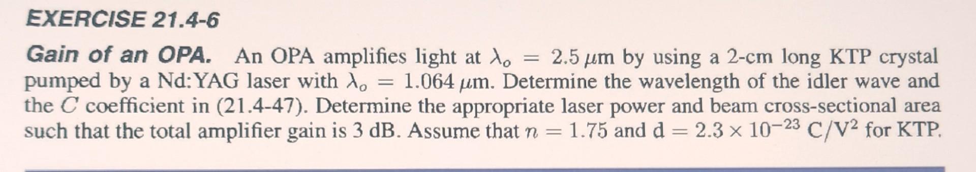Solved Gain of an OPA. An OPA amplifies light at λo=2.5μm by | Chegg.com