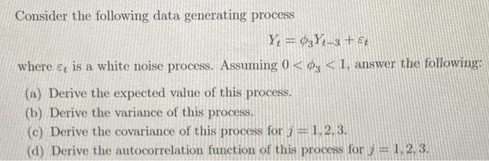 Solved Consider the following data generating process | Chegg.com