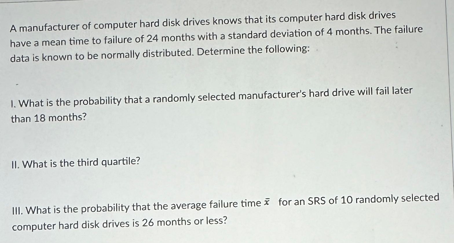 A manufacturer of computer hard disk drives knows | Chegg.com