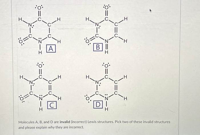 Solved Molecules A, B, and D are invalid (incorrect) Lewis | Chegg.com