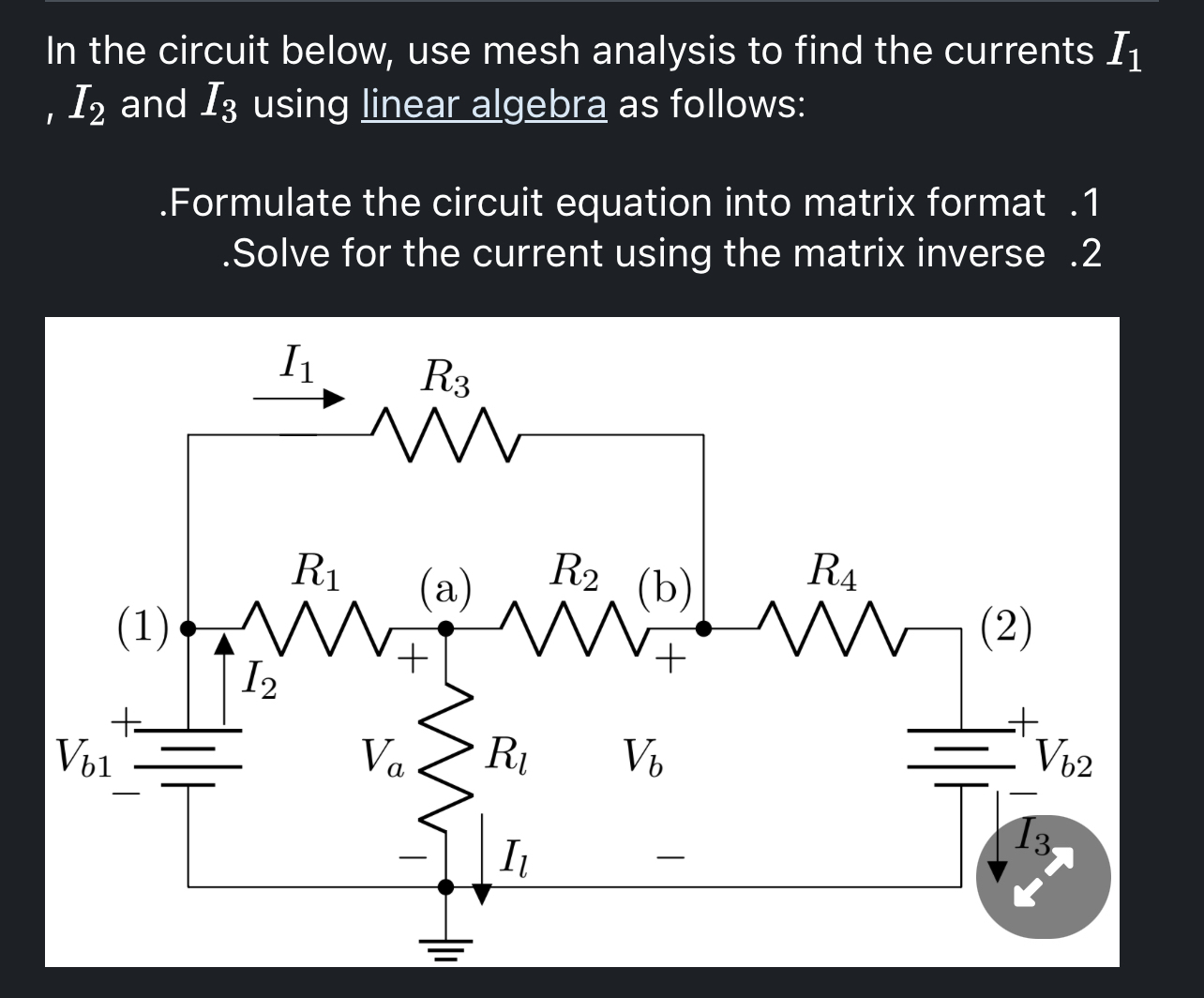 In the circuit below, use mesh analysis to find the | Chegg.com