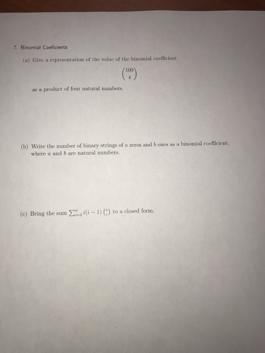 Solved 7. Binomial Coeficients (a) Give a representation of | Chegg.com