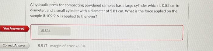 Solved A hydraulic press for compacting powdered samples has | Chegg.com