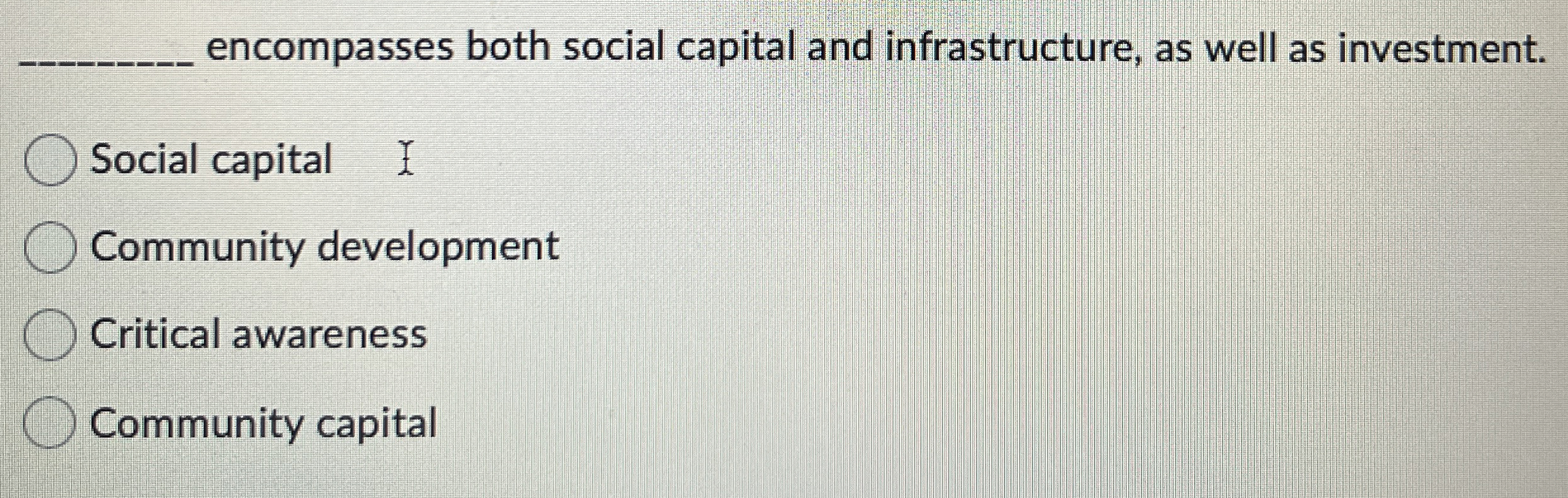 Solved q, ﻿encompasses both social capital and | Chegg.com
