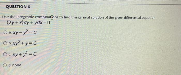 Solved QUESTION 5 Use the integrable combinations to fibd | Chegg.com
