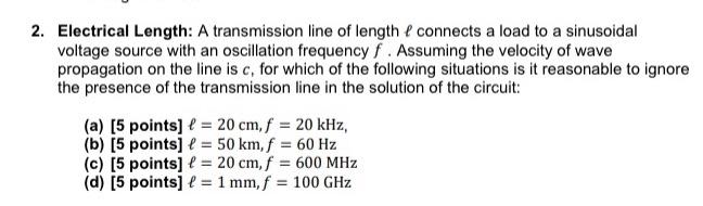 Solved 2. Electrical Length: A transmission line of length | Chegg.com
