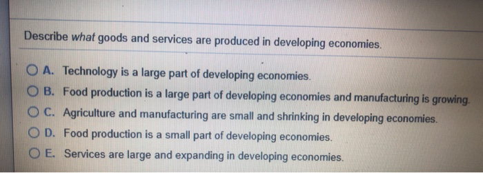 Solved Describe what goods and services are produced in | Chegg.com