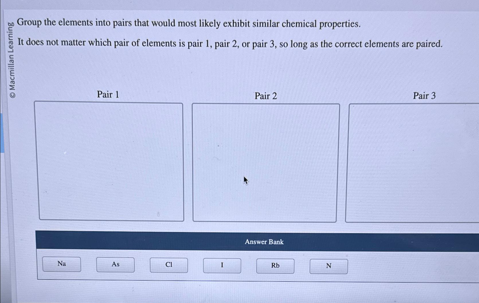 Solved Group the elements into pairs that would most likely | Chegg.com