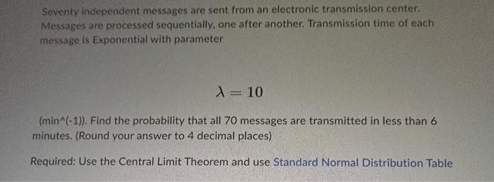 Solved Seventy independent messages are sent from an | Chegg.com