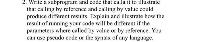 Solved 2. Write a subprogram and code that calla it to | Chegg.com