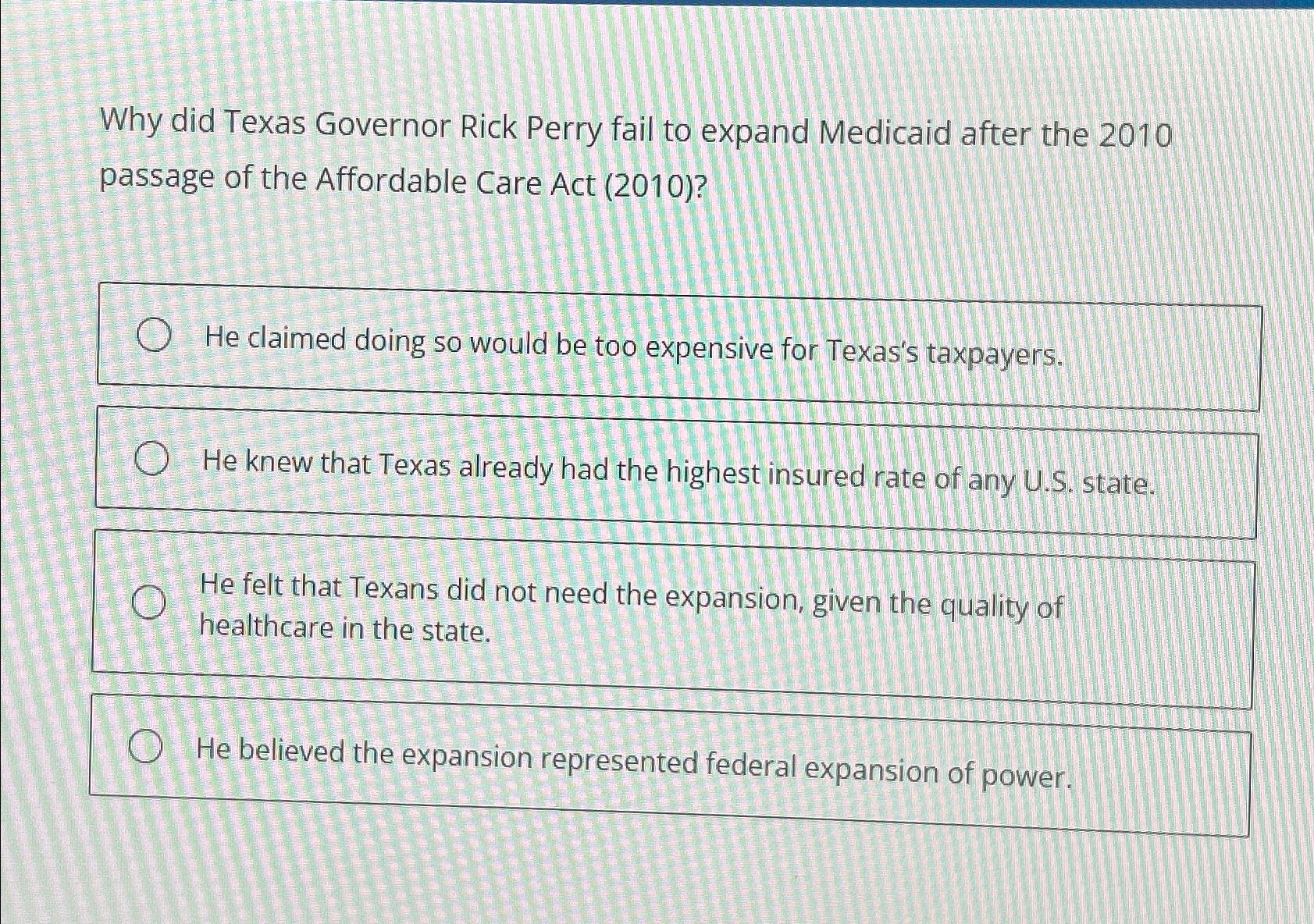 Solved Why did Texas Governor Rick Perry fail to expand | Chegg.com