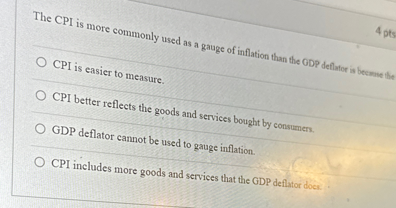 Solved The CPI is more commonly used as a gauge of inflation | Chegg.com