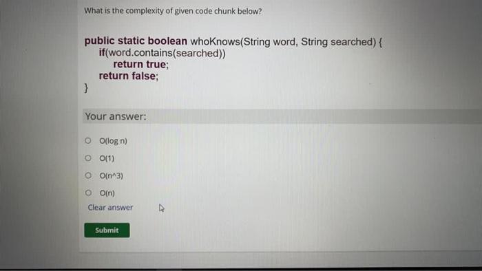 Solved What is the complexity of given code chunk below? | Chegg.com