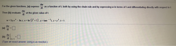 Solved dw For the given functions, (a) express as a function | Chegg.com