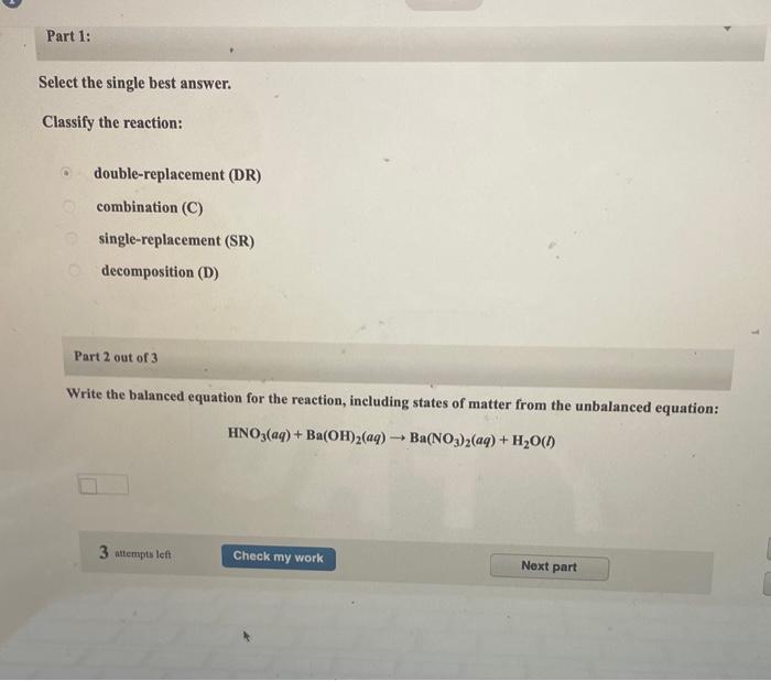 Solved Select the single best answer. Classify the reaction: | Chegg.com