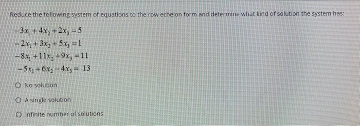 Solved Reduce the following system of equations to the row | Chegg.com
