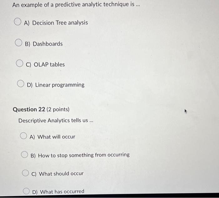 Solved An example of a predictive analytic technique is ... | Chegg.com