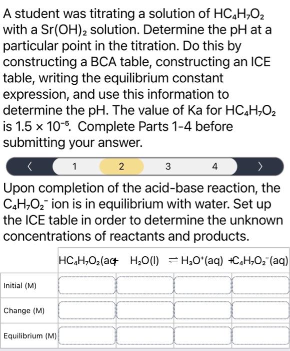 Solved A student was titrating a solution of HC4H7O2 with a | Chegg.com