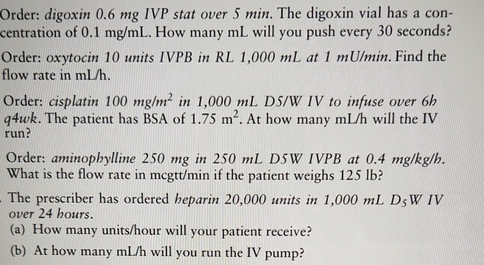 Solved Order: digoxin 0.6 mg IVP stat over 5 min. The | Chegg.com