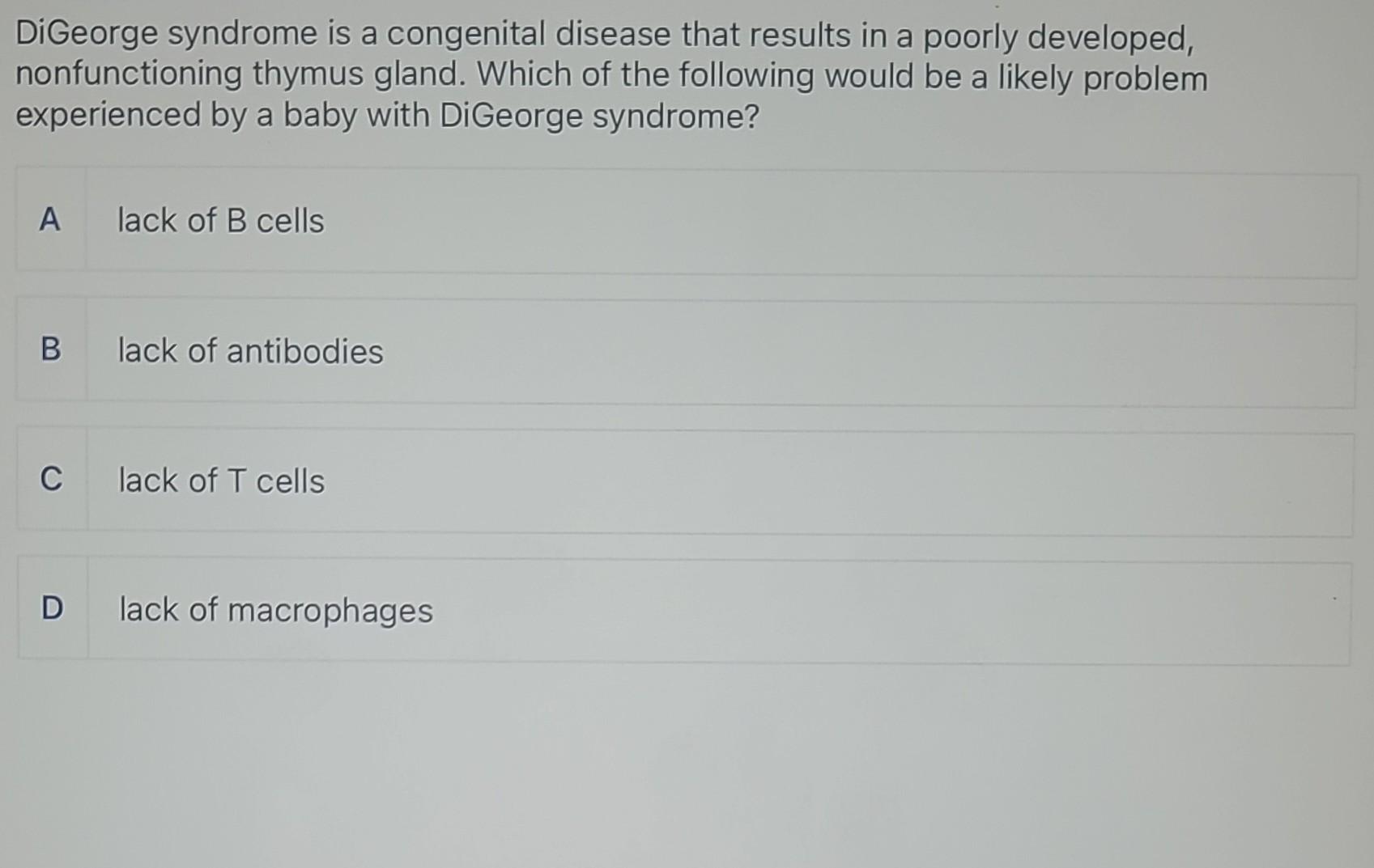 Solved DiGeorge syndrome is a congenital disease that | Chegg.com