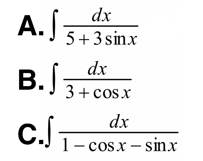 Solved A. [_dx A.J 5+3 sinx B. S z doces - dx | 3+ COS X c./ | Chegg.com