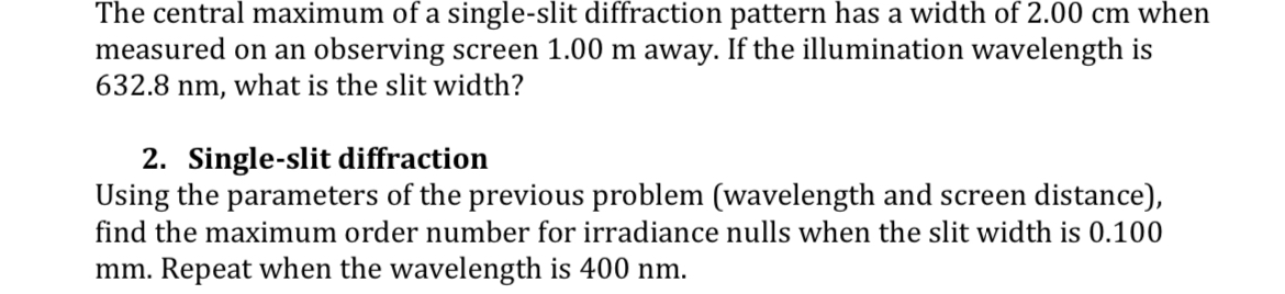 Solved The central maximum of a single-slit diffraction | Chegg.com