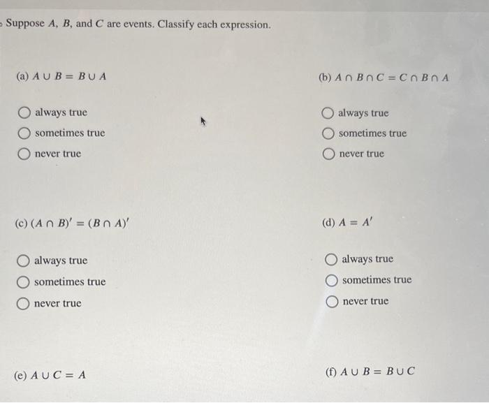 Solved Suppose A,B, and C are events. Classify each | Chegg.com
