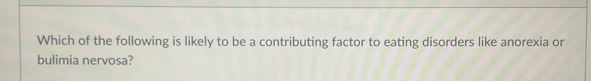 Solved Which of the following is likely to be a contributing | Chegg.com